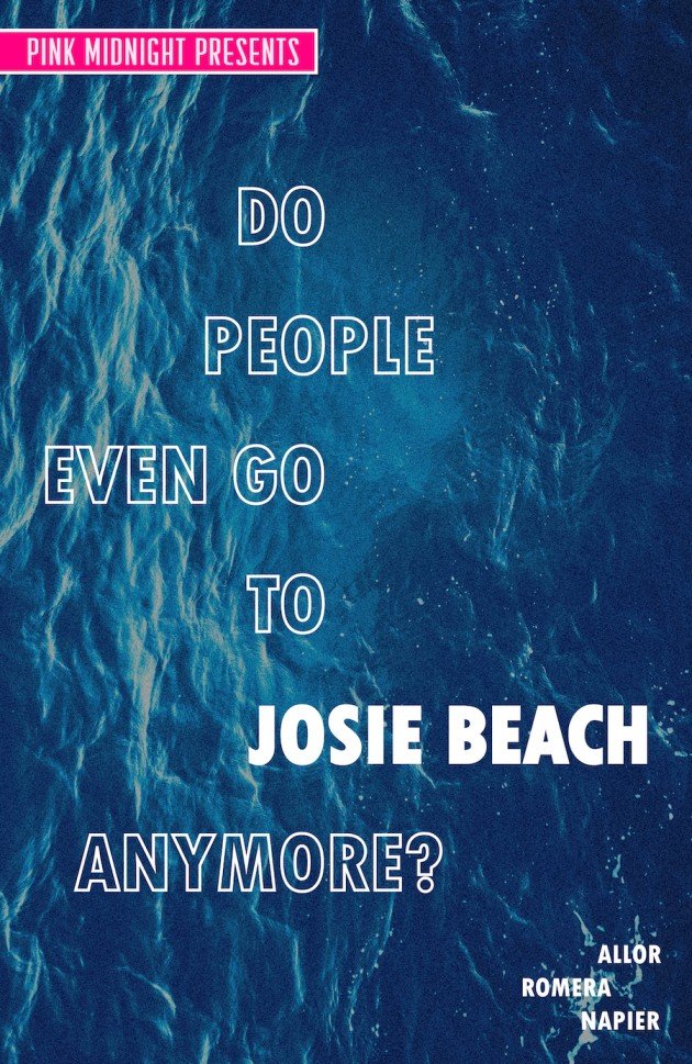 Pink Midnight Presents: Do People Even Go to Josie Beach Anymore? - Zoop